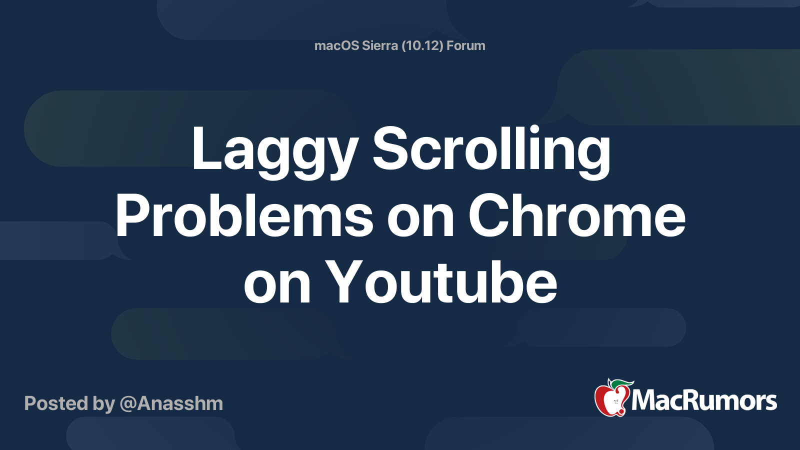 Laggy Scrolling Problems on Chrome on Youtube | MacRumors Forums