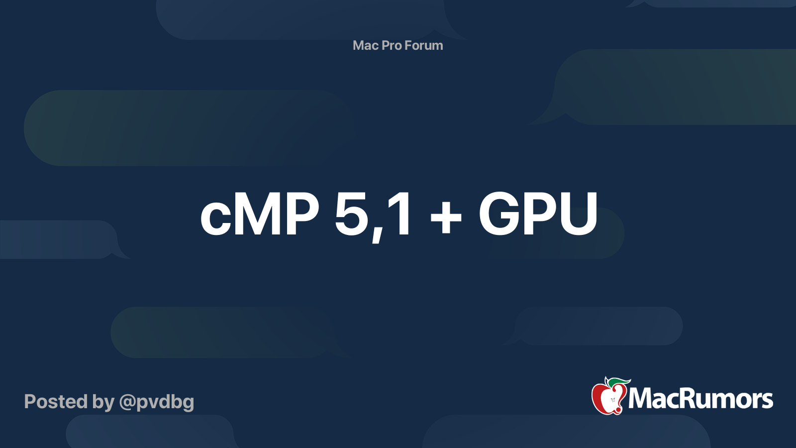 cMP 5,1 + GPU | MacRumors Forums
