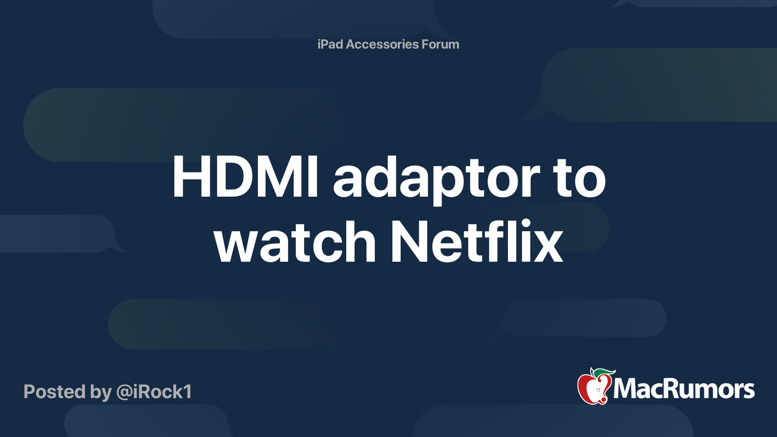 HDMI adaptor to watch Netflix | MacRumors Forums