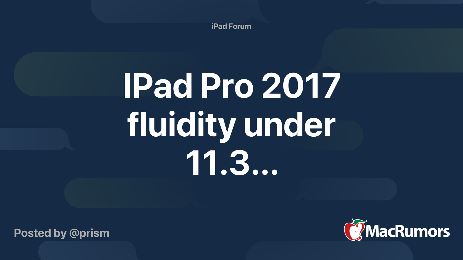 IPad Pro 2017 fluidity under 11.3... | MacRumors Forums