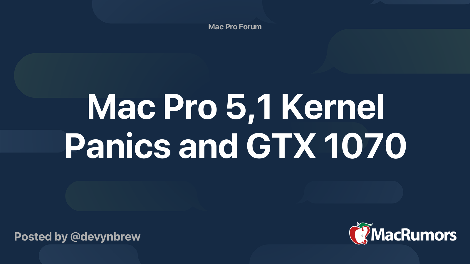 Mac Pro 5,1 Kernel Panics and GTX 1070 | MacRumors Forums