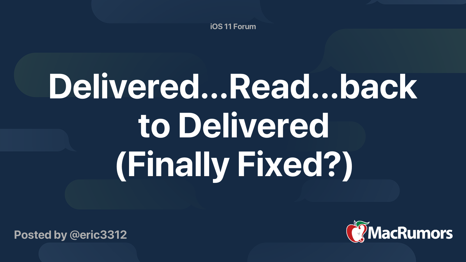 Delivered...Read...back to Delivered (Finally Fixed?) | MacRumors Forums