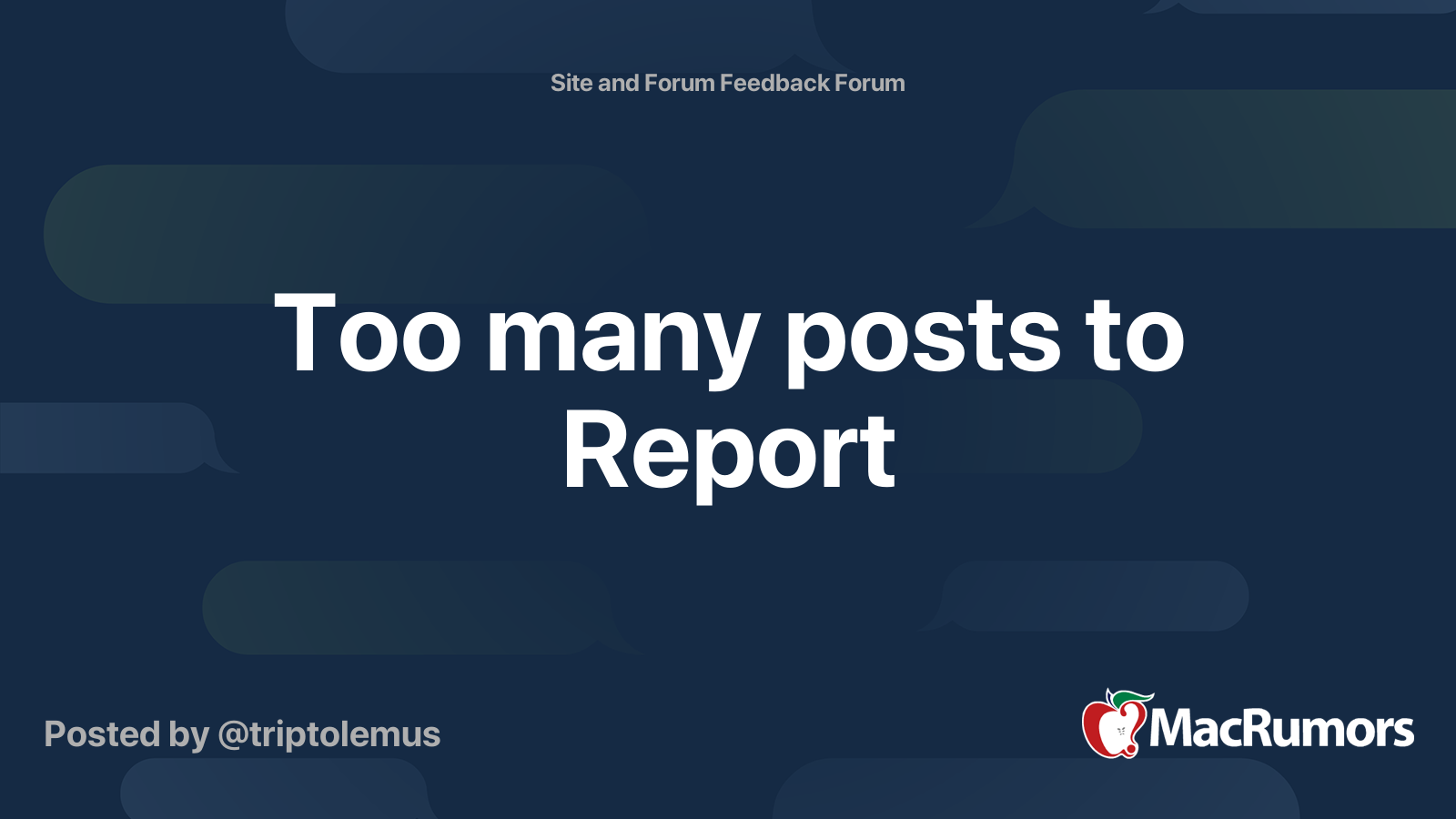 Too many posts to Report | MacRumors Forums