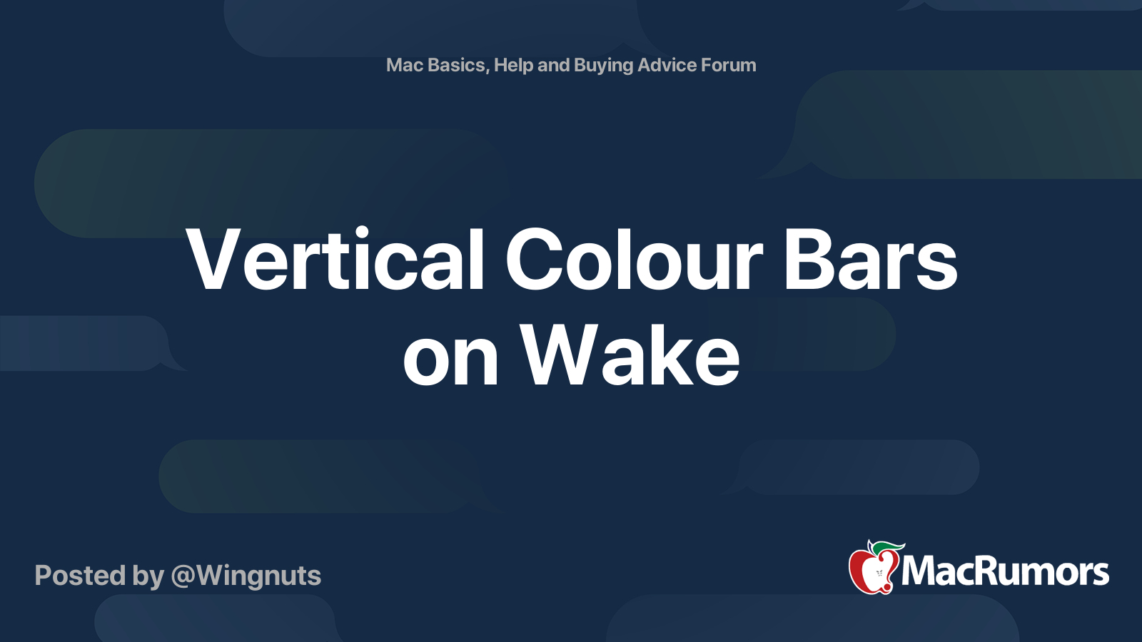 Vertical Colour Bars on Wake | MacRumors Forums