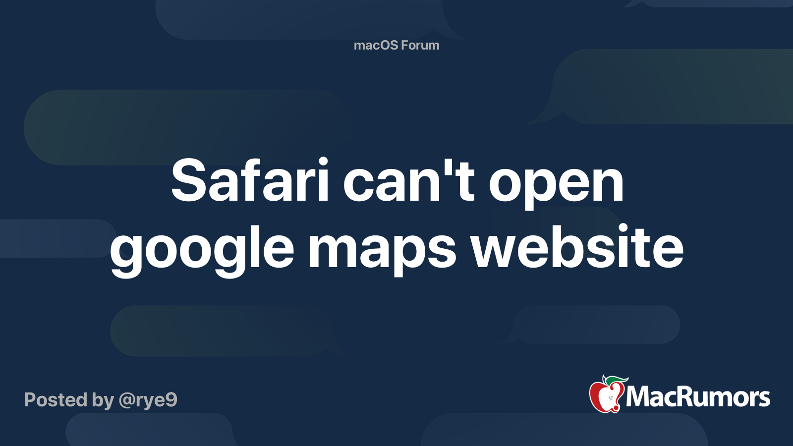 Safari can't open google maps website | MacRumors Forums
