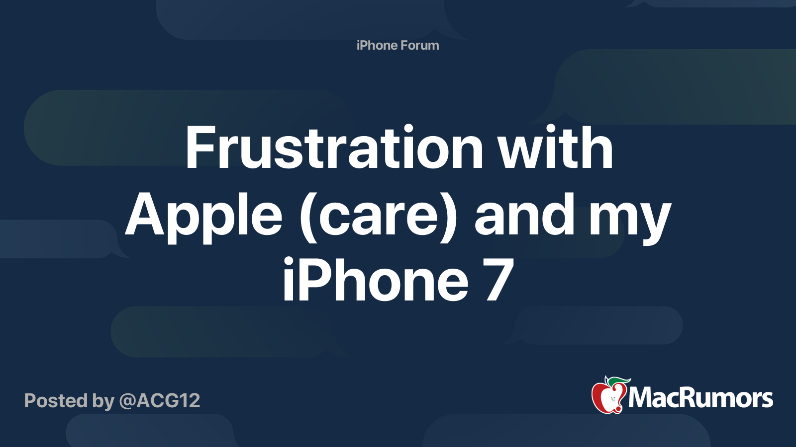 Frustration with Apple (care) and my iPhone 7 | MacRumors Forums