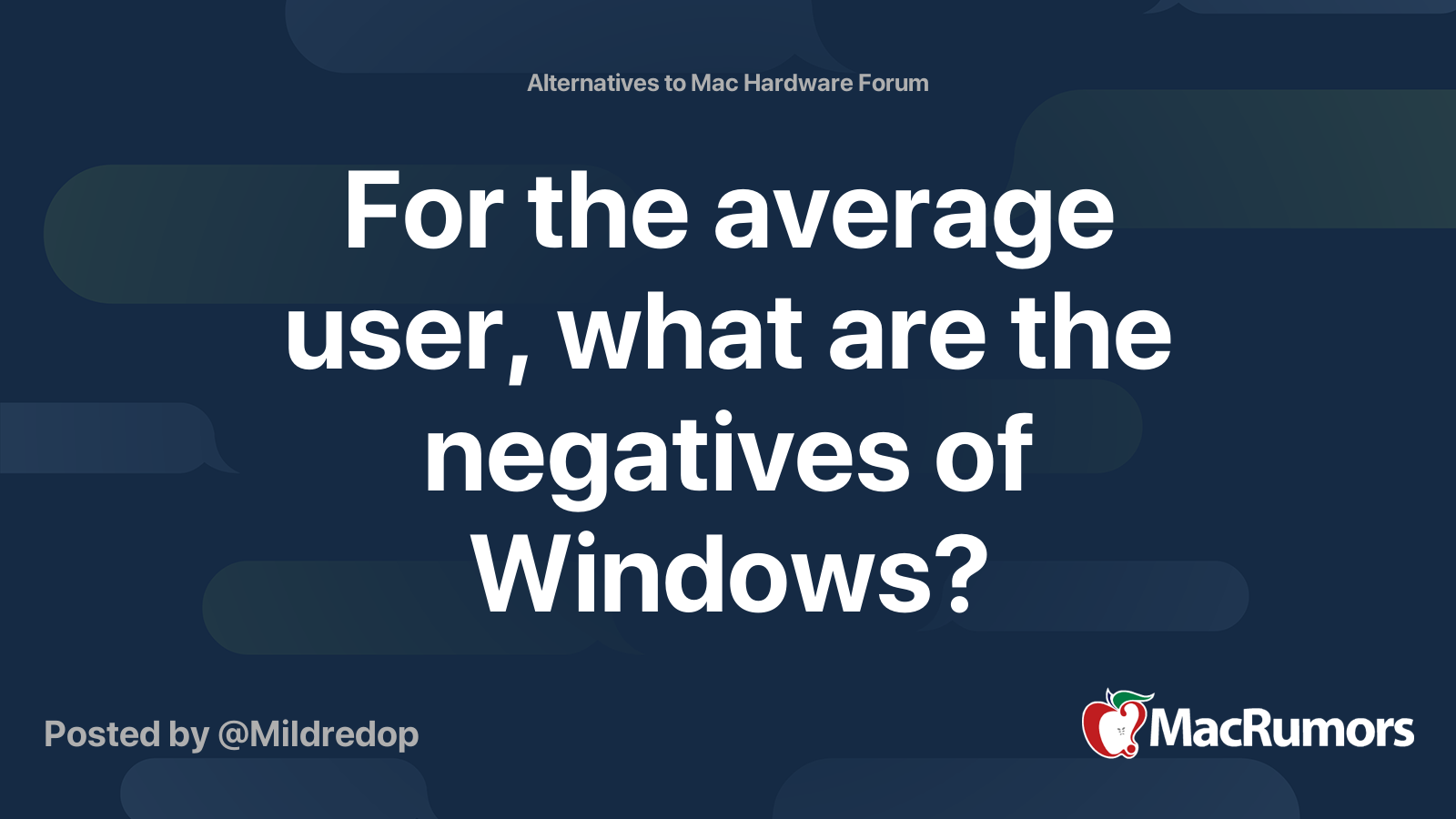 For the average user, what are the negatives of Windows? | MacRumors Forums
