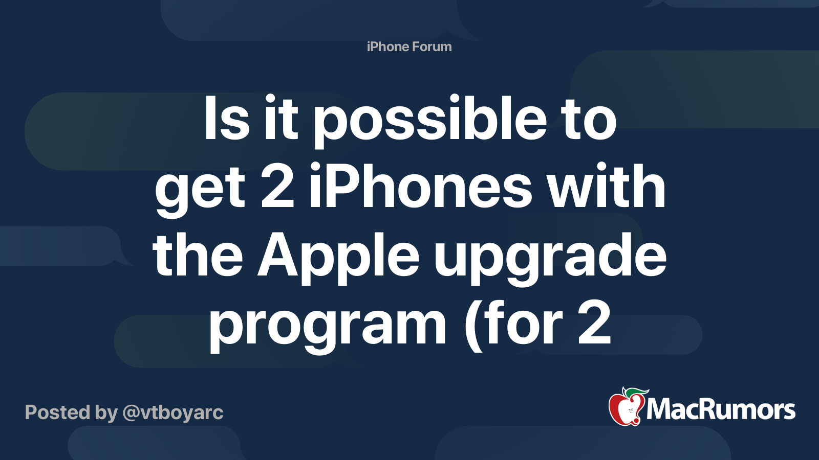 Is it possible to get 2 iPhones with the Apple upgrade program (for 2 people,but from one ...
