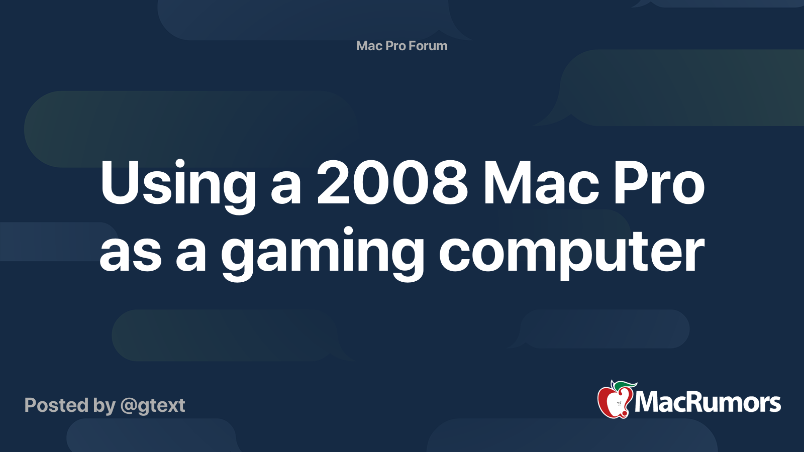 Using a 2008 Mac Pro as a gaming computer | MacRumors Forums