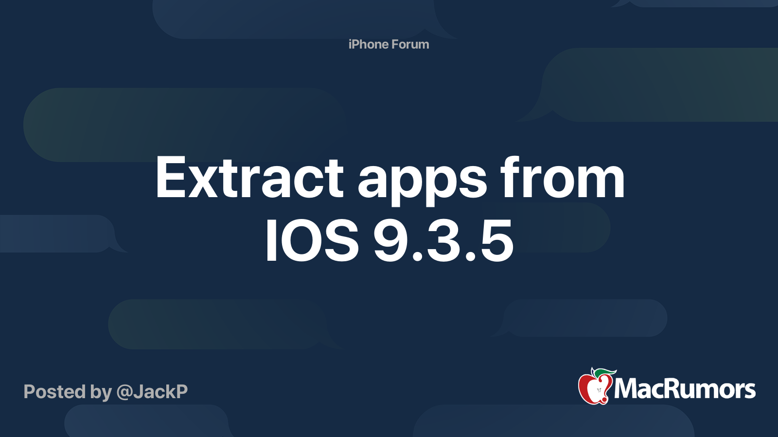 Extract apps from IOS 9.3.5 | MacRumors Forums