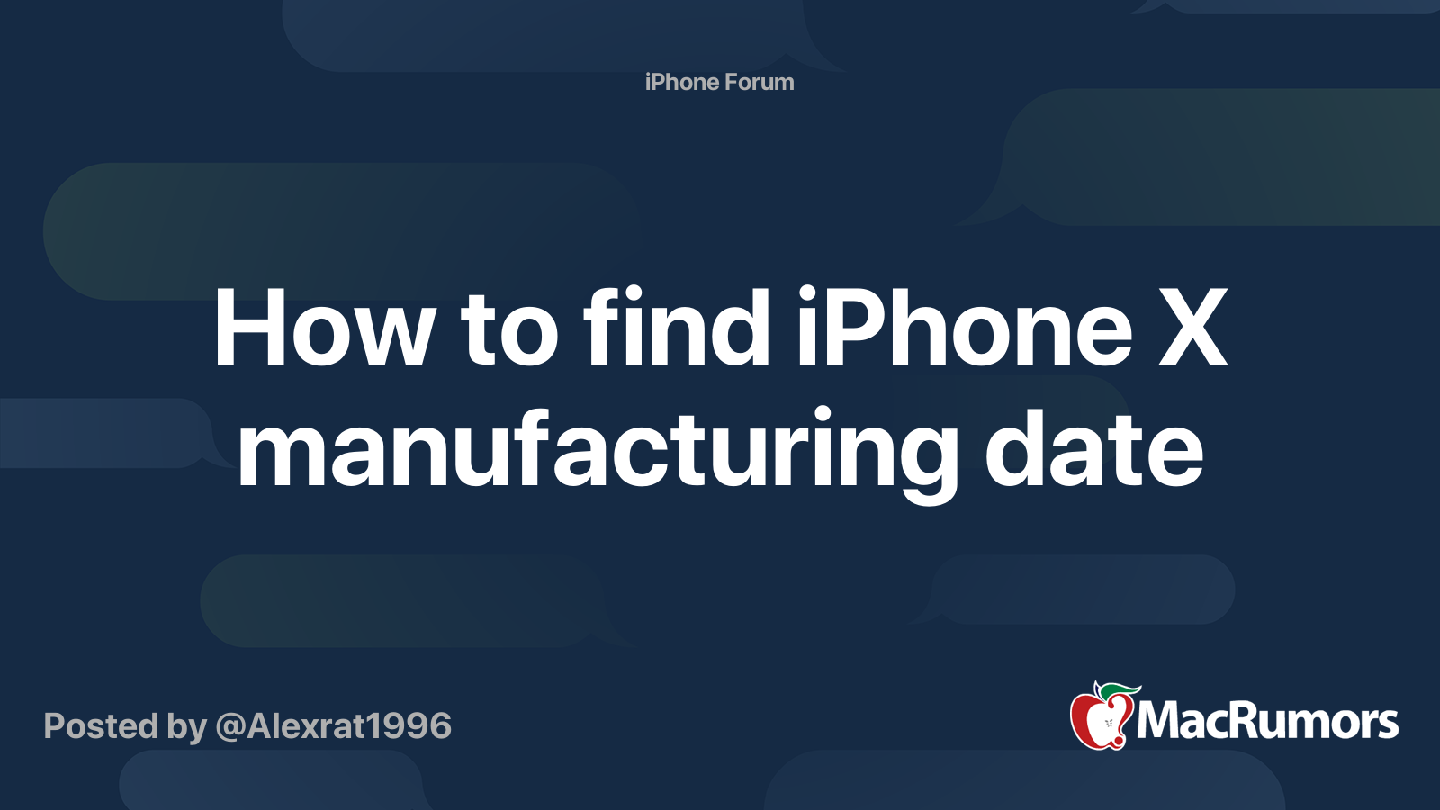 How to find iPhone X manufacturing date | MacRumors Forums