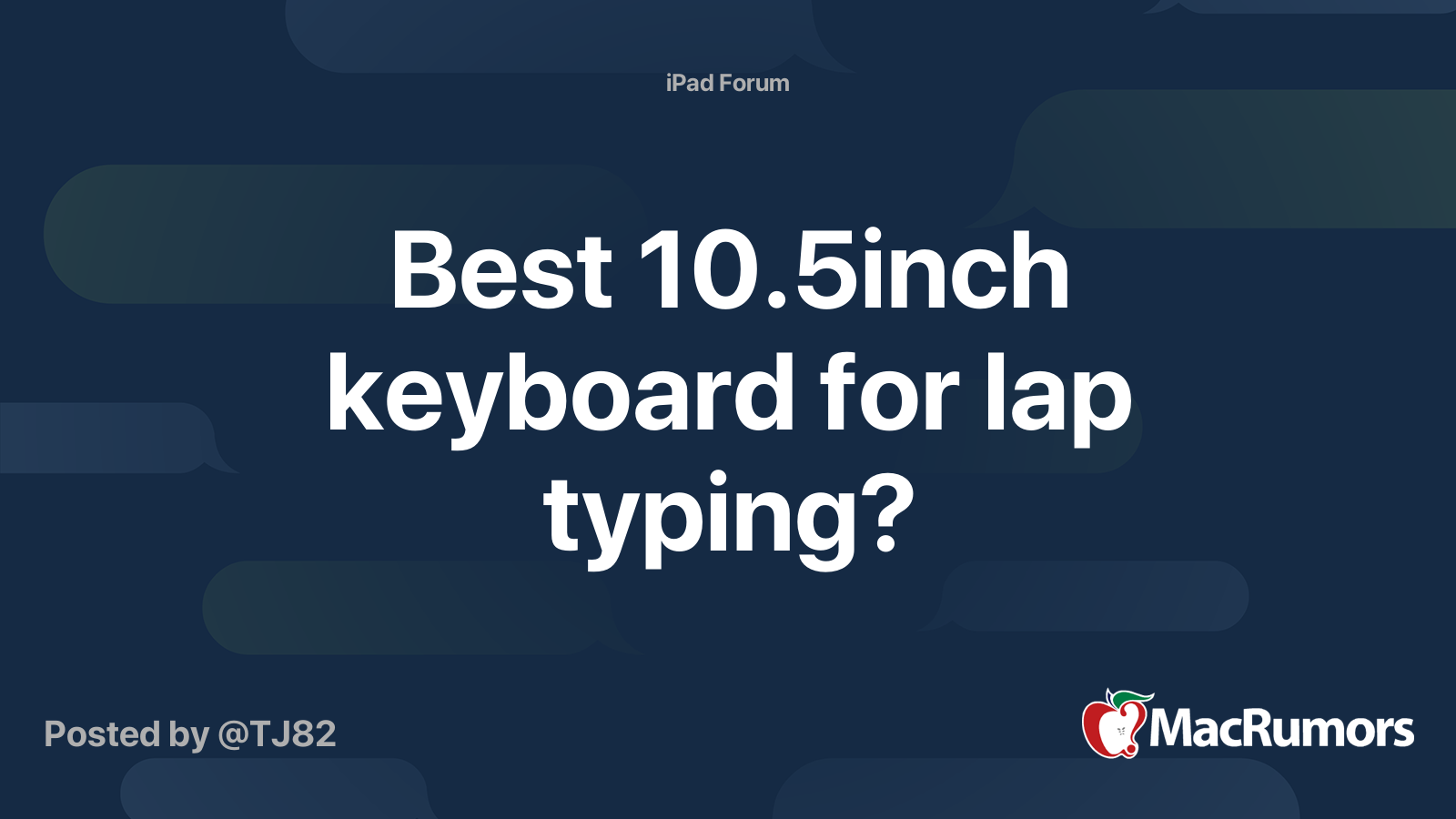 Best 10.5inch keyboard for lap typing? | MacRumors Forums