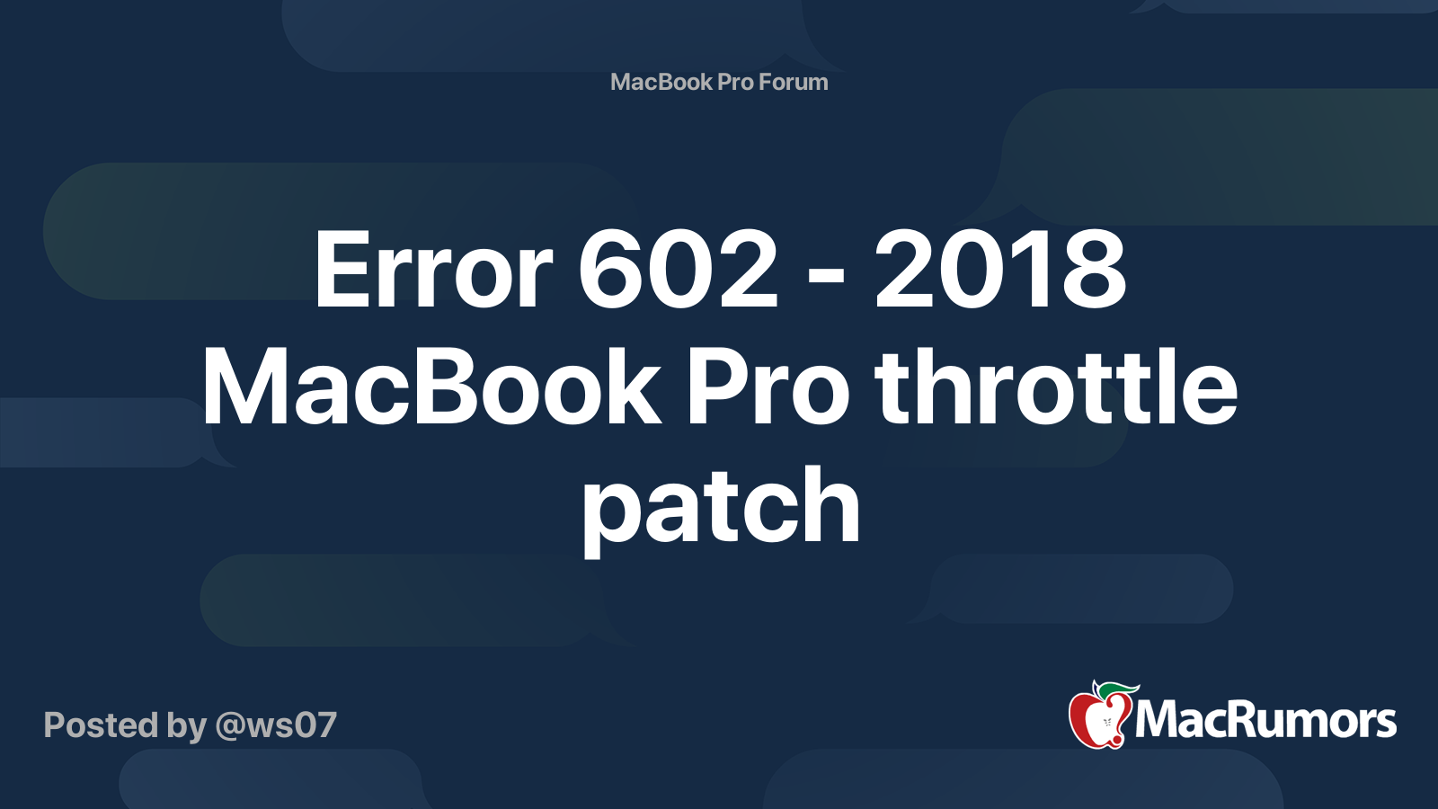Error 602 - 2018 MacBook Pro throttle patch | MacRumors Forums