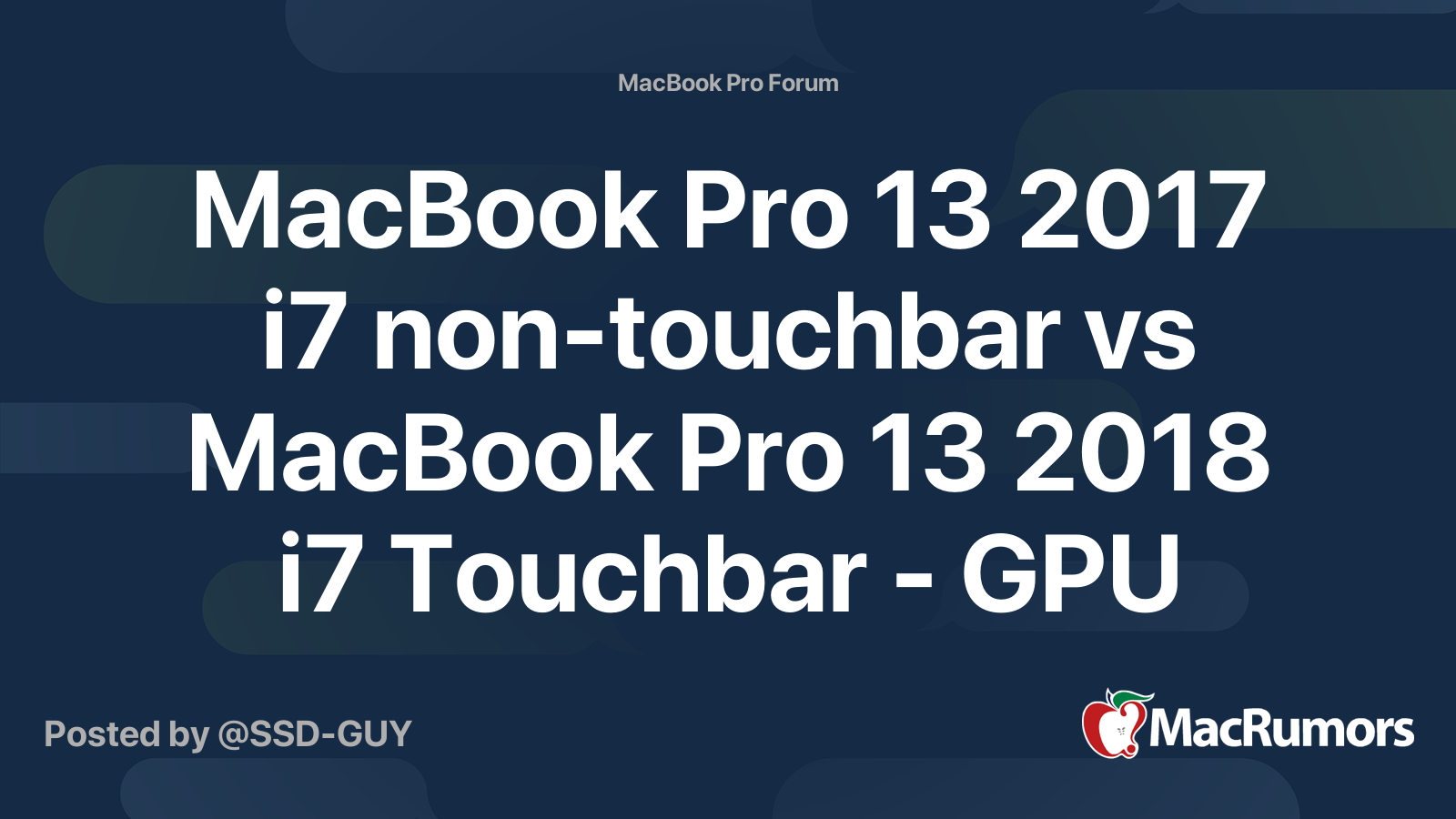 MacBook Pro 13 2017 i7 non-touchbar vs MacBook Pro 13 2018 i7 Touchbar - GPU differences/gains ...