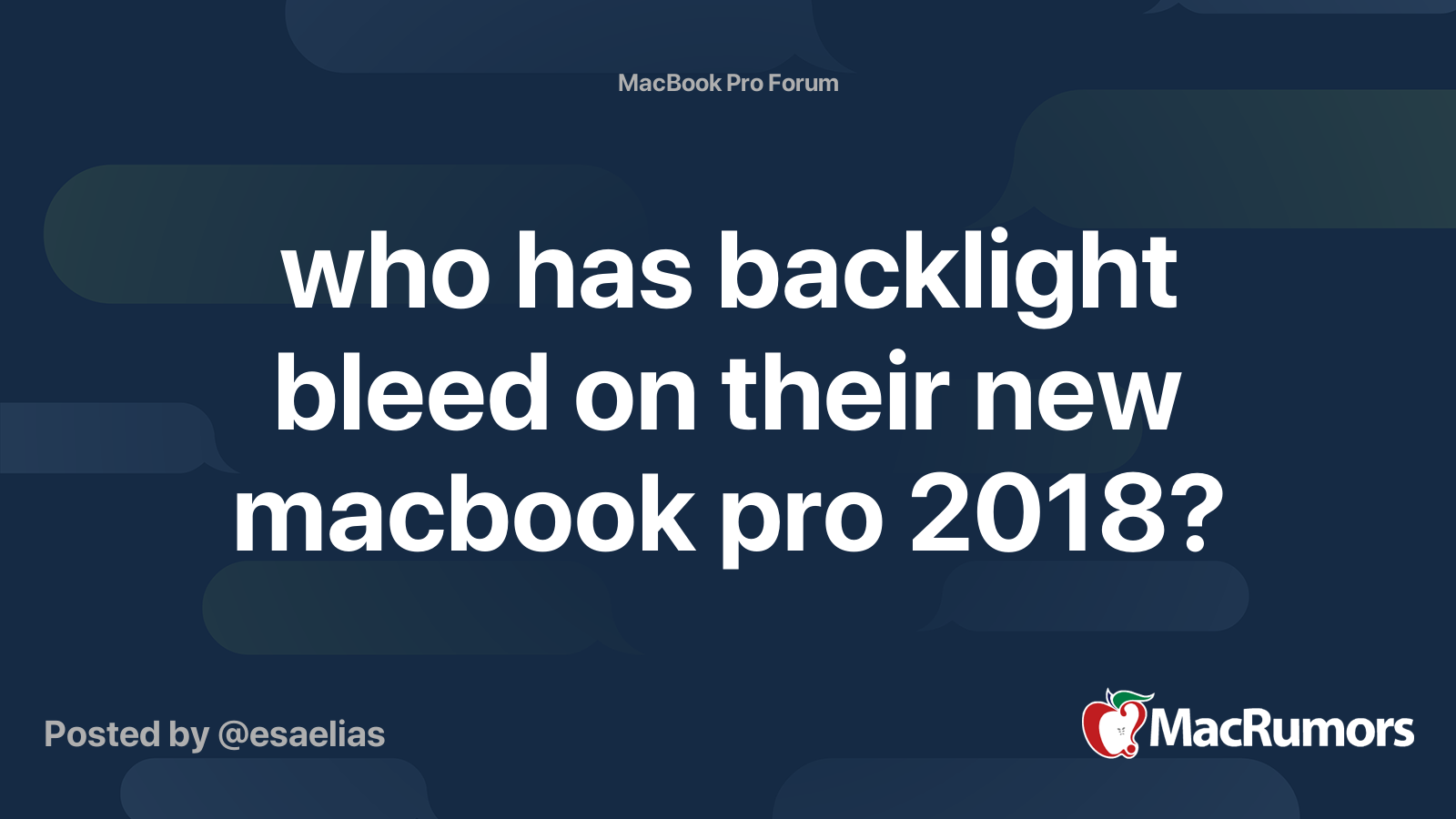 who has backlight bleed on their new macbook pro 2018? | MacRumors Forums