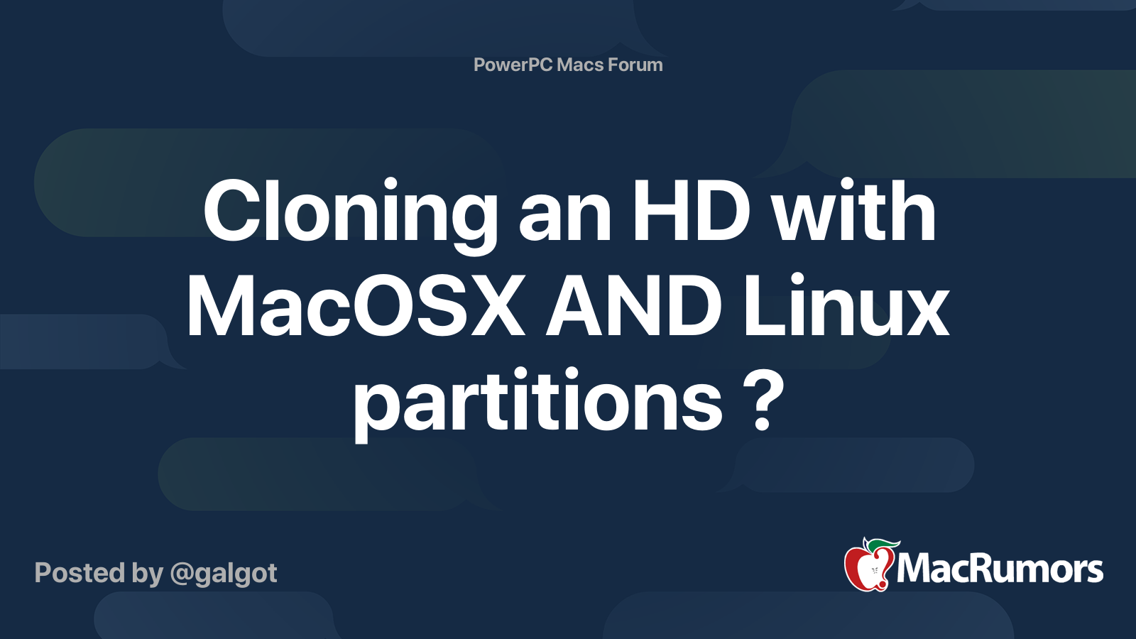 Cloning an HD with MacOSX AND Linux partitions ? | MacRumors Forums