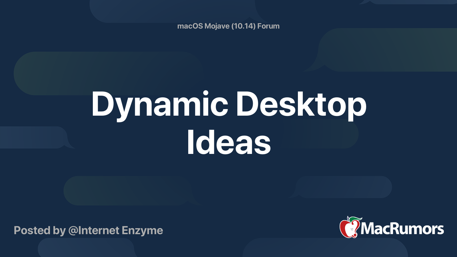 Dynamic Desktop Ideas | MacRumors Forums