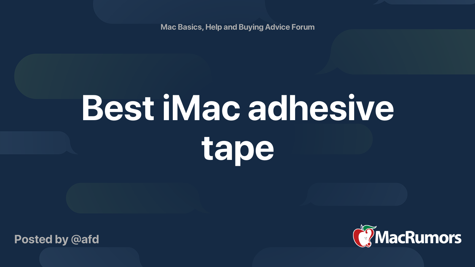 Best iMac adhesive tape | MacRumors Forums