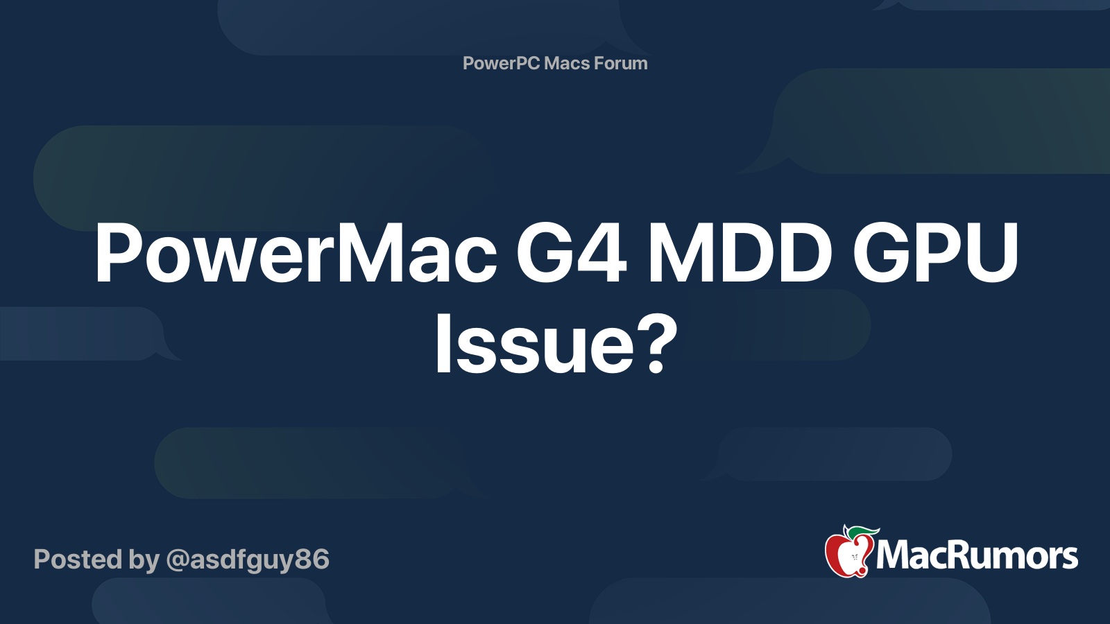 PowerMac G4 MDD GPU Issue? | MacRumors Forums