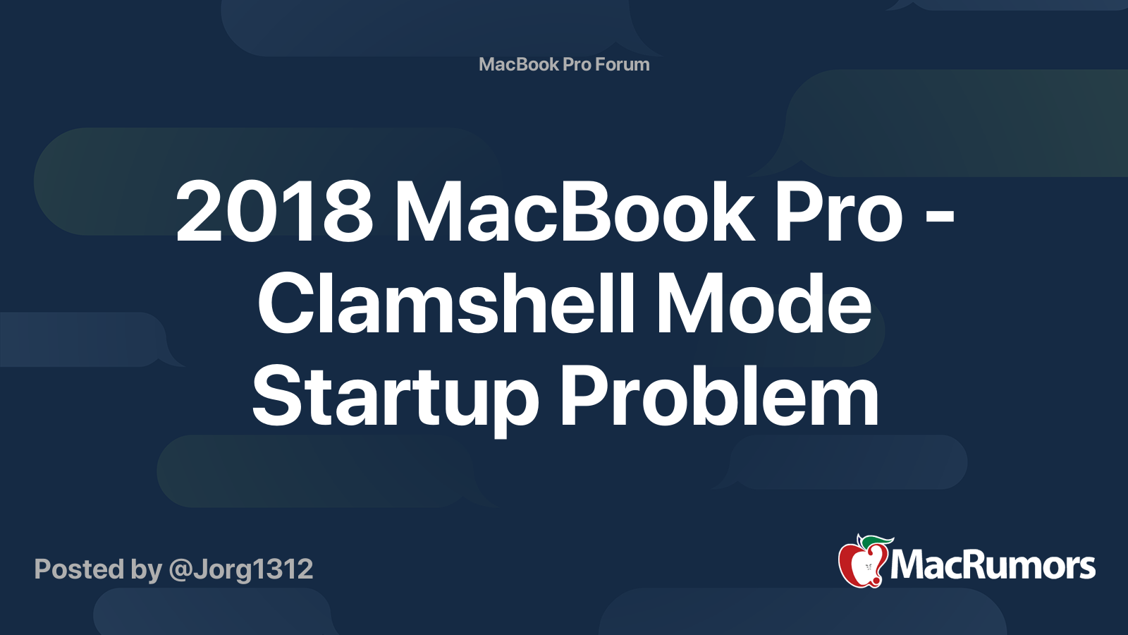 2018 MacBook Pro - Clamshell Mode Startup Problem | MacRumors Forums