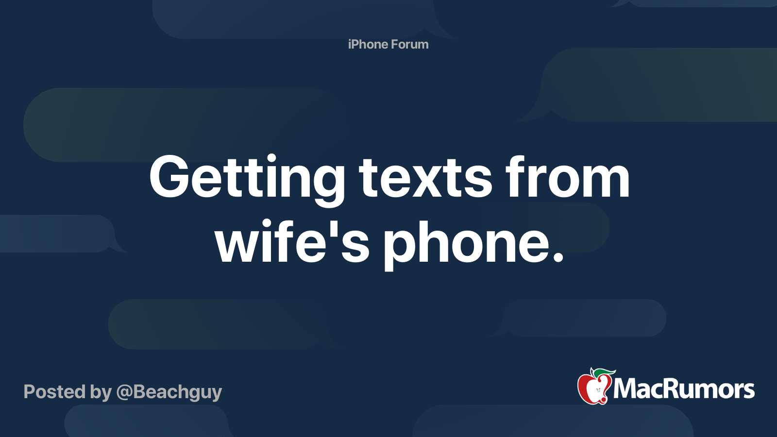 Getting texts from wife's phone. | MacRumors Forums