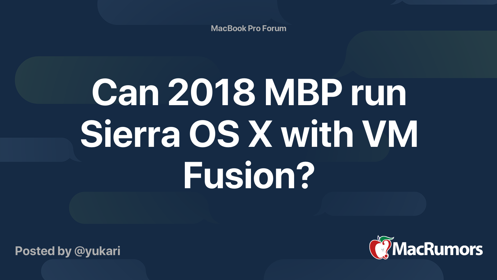 Can 2018 MBP run Sierra OS X with VM Fusion? | MacRumors Forums