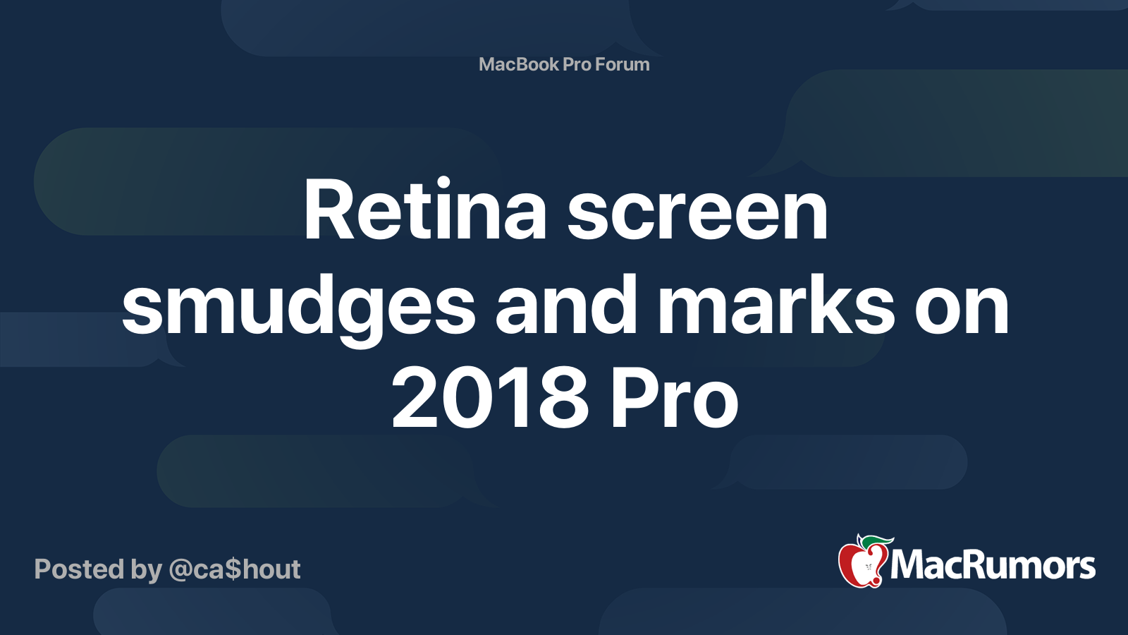 Retina screen smudges and marks on 2018 Pro | MacRumors Forums