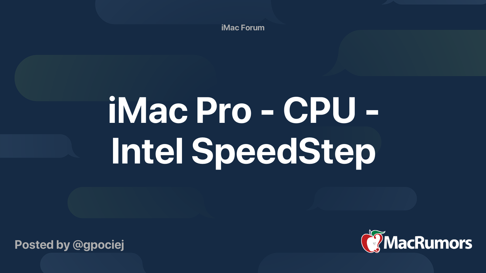 iMac Pro - CPU - Intel SpeedStep | MacRumors Forums