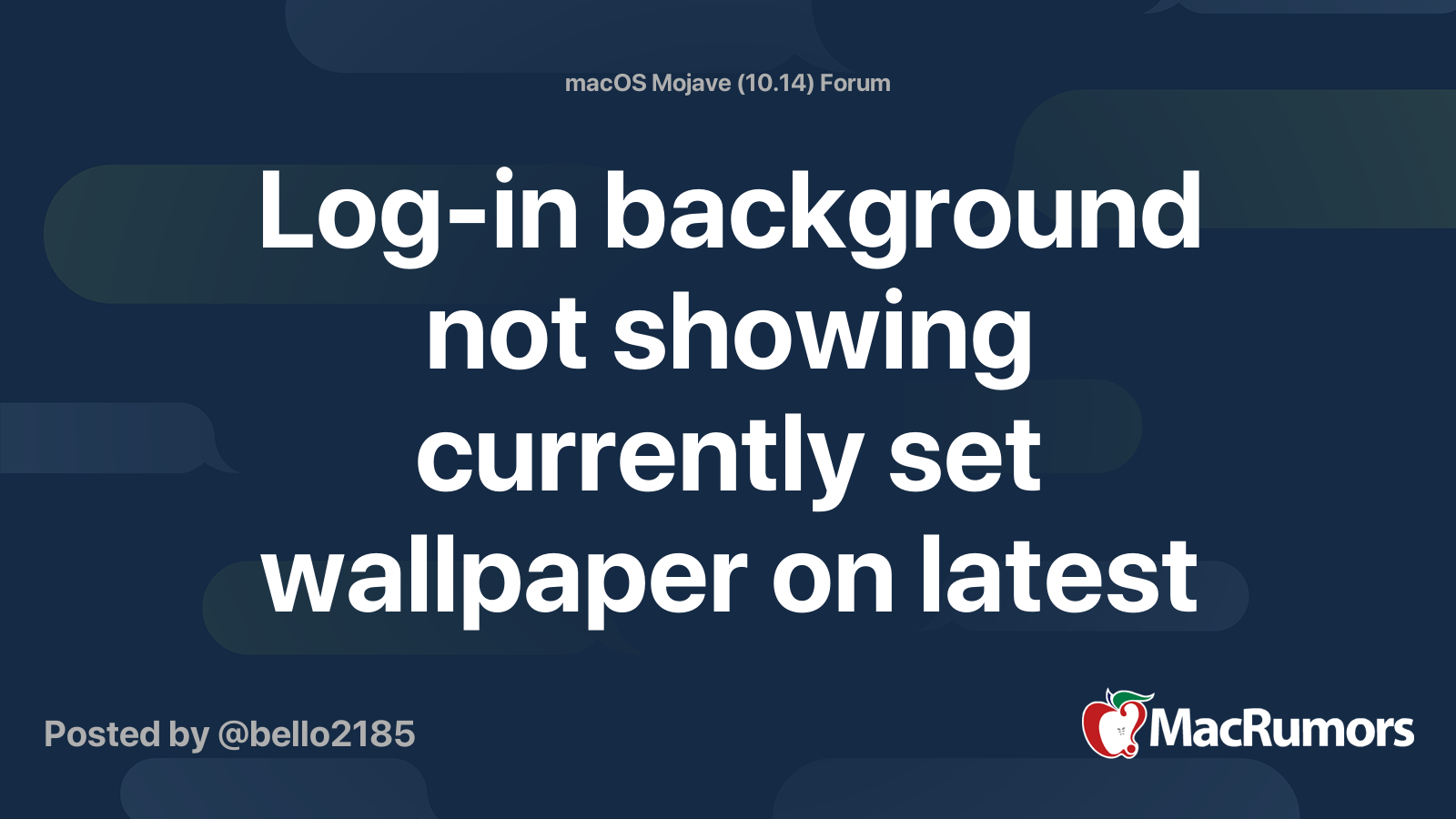 Log-in background not showing currently set wallpaper on latest Mojave ...