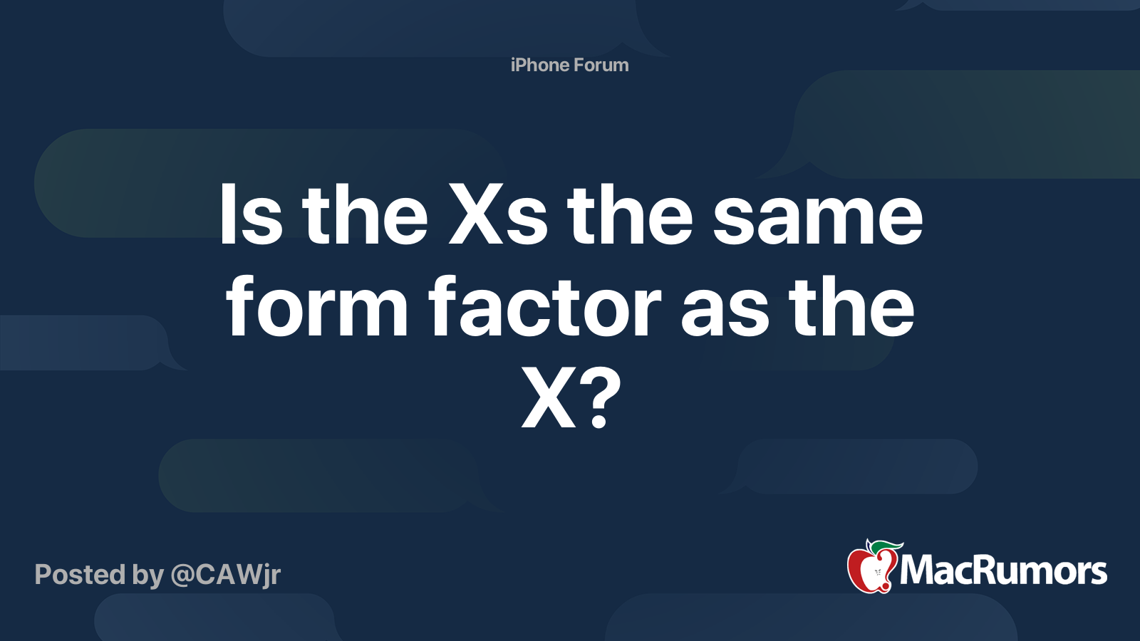 Is the Xs the same form factor as the X? | MacRumors Forums