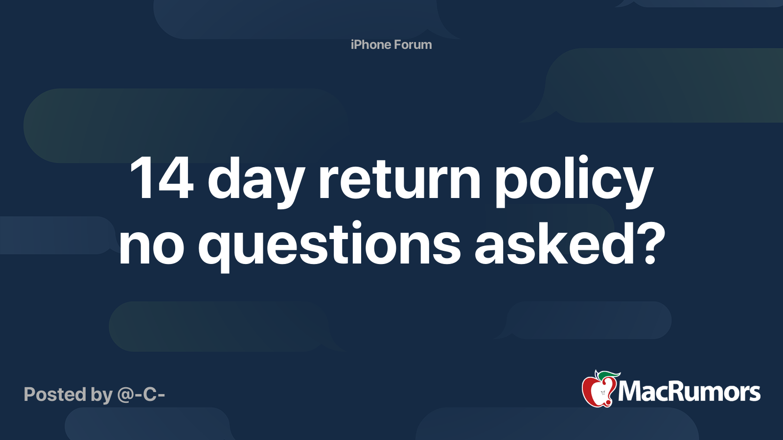 14 day return policy no questions asked? | MacRumors Forums