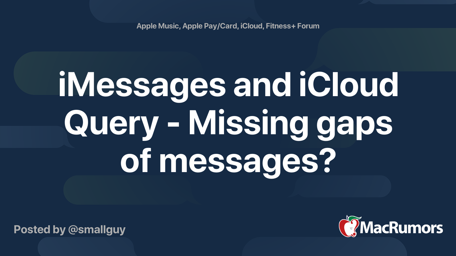 iMessages and iCloud Query - Missing gaps of messages? | MacRumors Forums
