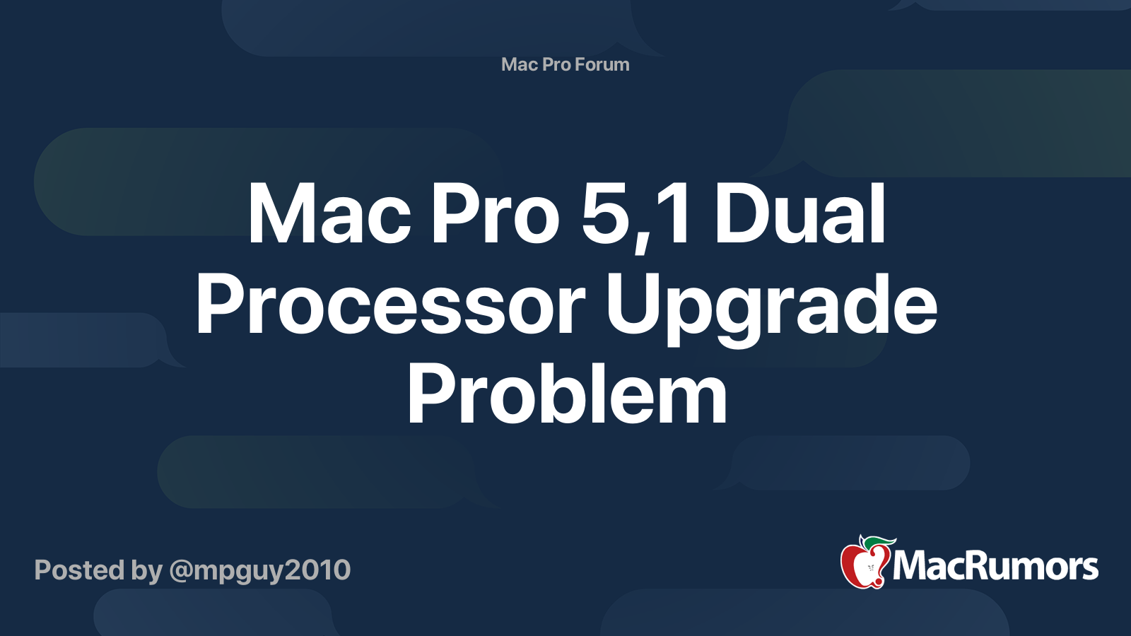 Mac Pro 5,1 Dual Processor Upgrade Problem | MacRumors Forums