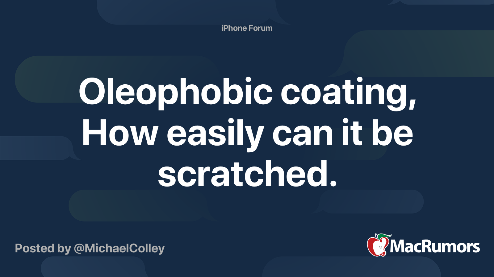Oleophobic coating, How easily can it be scratched. | MacRumors Forums