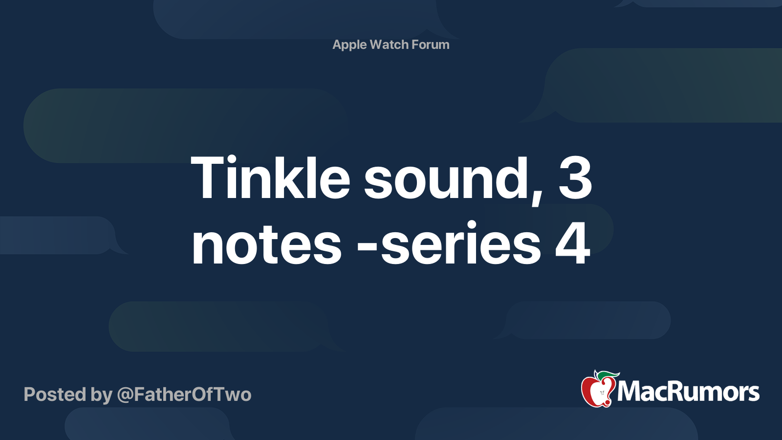 Tinkle sound, 3 notes -series 4 | MacRumors Forums