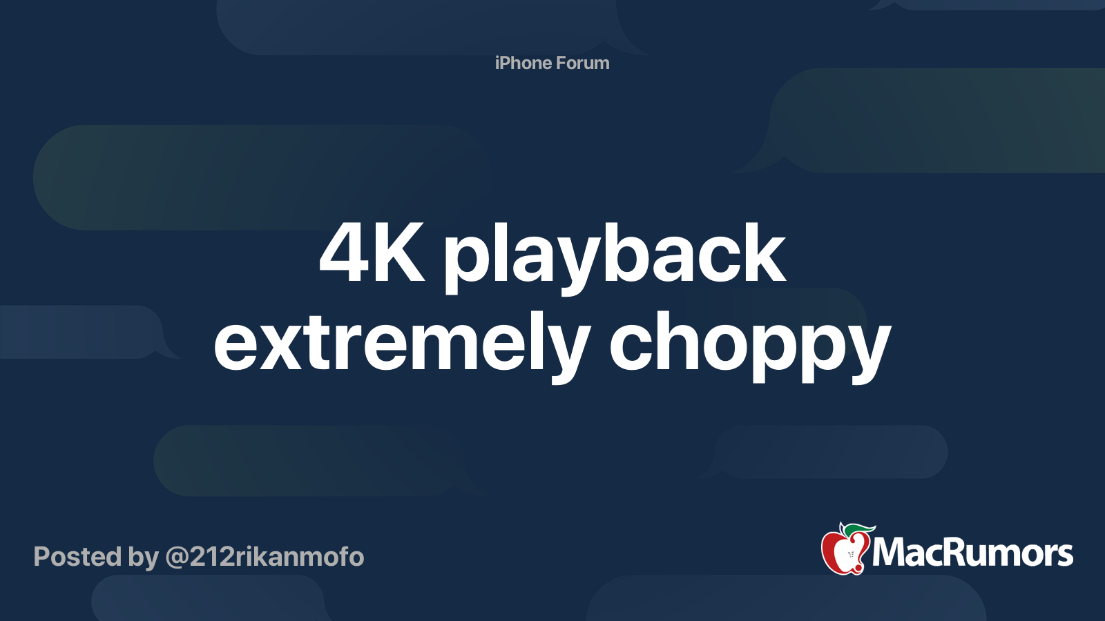 4K playback extremely choppy | MacRumors Forums