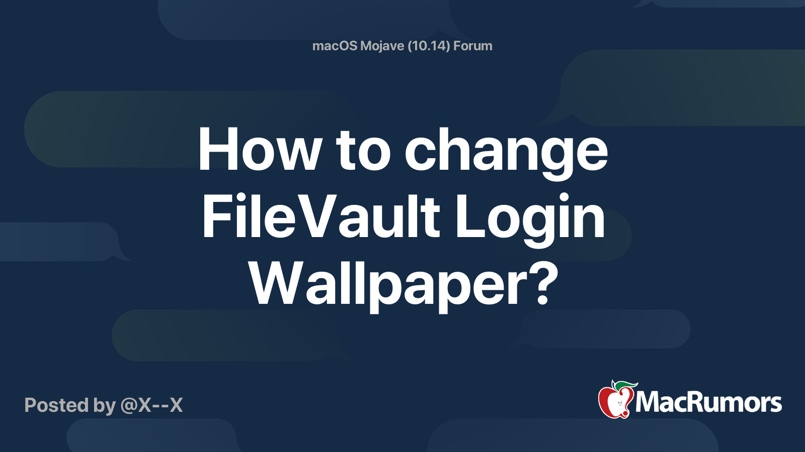 How to change FileVault Login Wallpaper? | MacRumors Forums