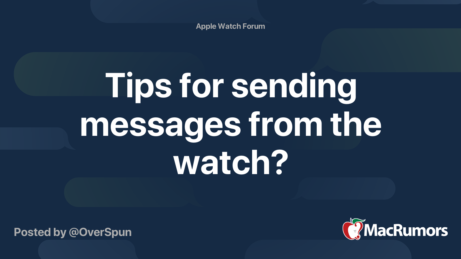 Tips for sending messages from the watch? | MacRumors Forums