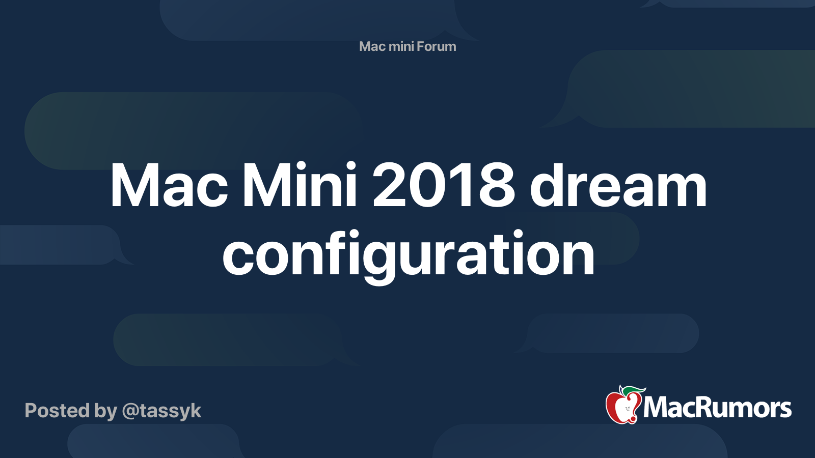 Mac Mini 2018 dream configuration | MacRumors Forums