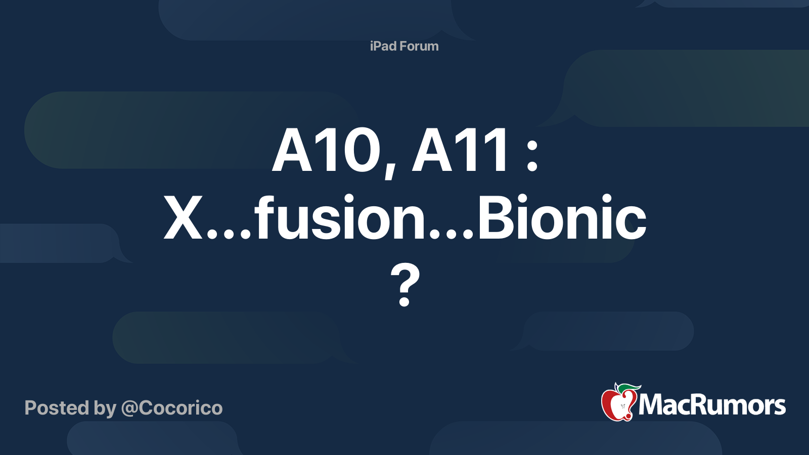 A10, A11 : X...fusion...Bionic ? | MacRumors Forums