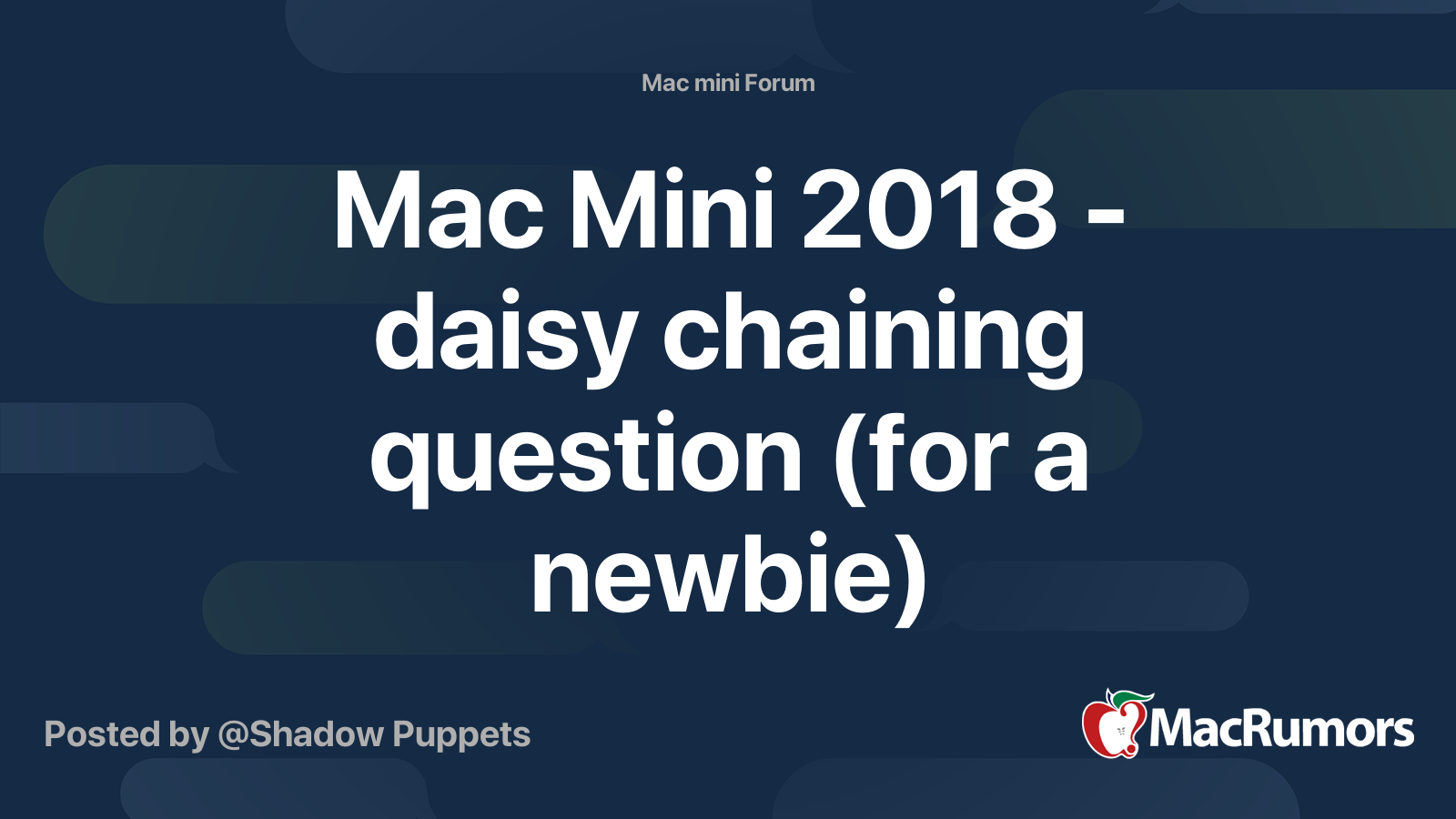 Mac Mini 2018 - daisy chaining question (for a newbie) | MacRumors Forums