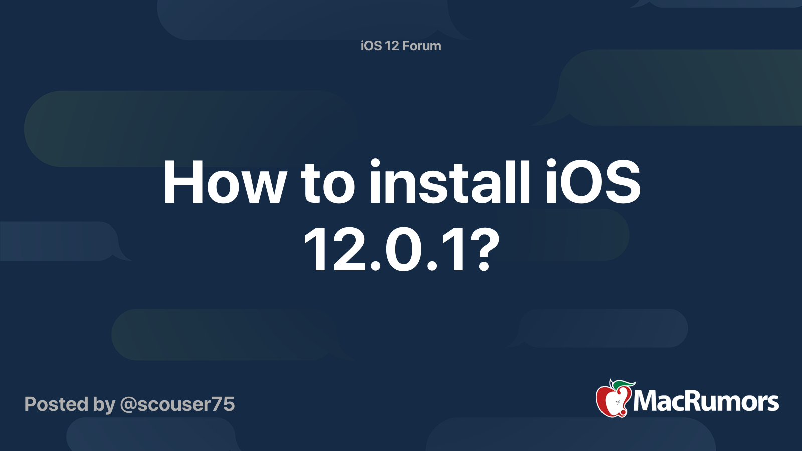 How to install iOS 12.0.1? | MacRumors Forums