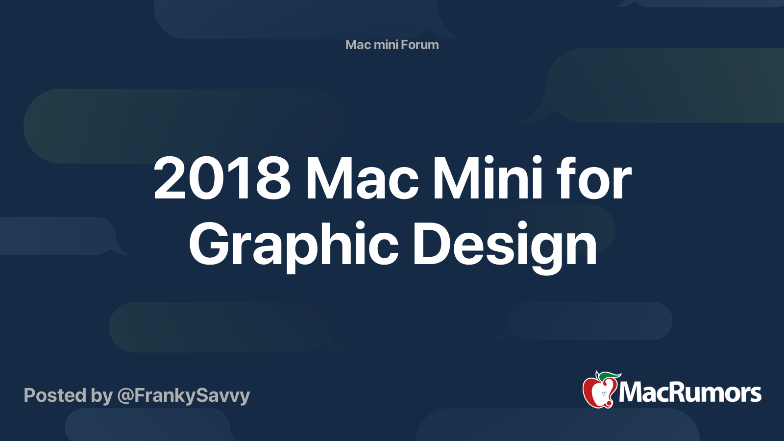 2018 Mac Mini for Graphic Design | MacRumors Forums