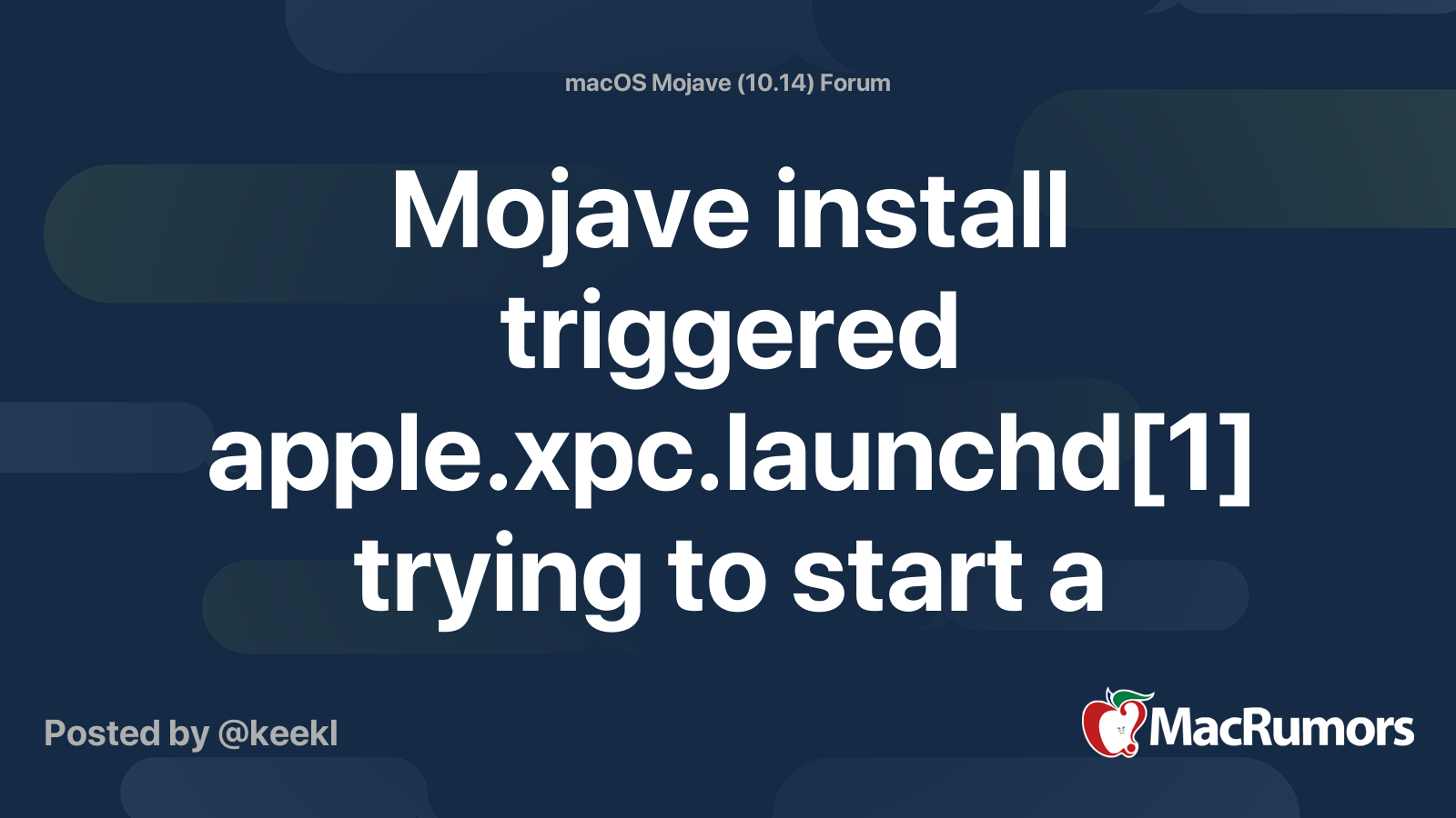 Mojave install triggered apple.xpc.launchd[1] trying to start a service ...