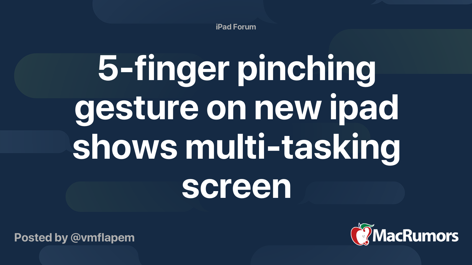 5-finger pinching gesture on new ipad shows multi-tasking screen | MacRumors Forums