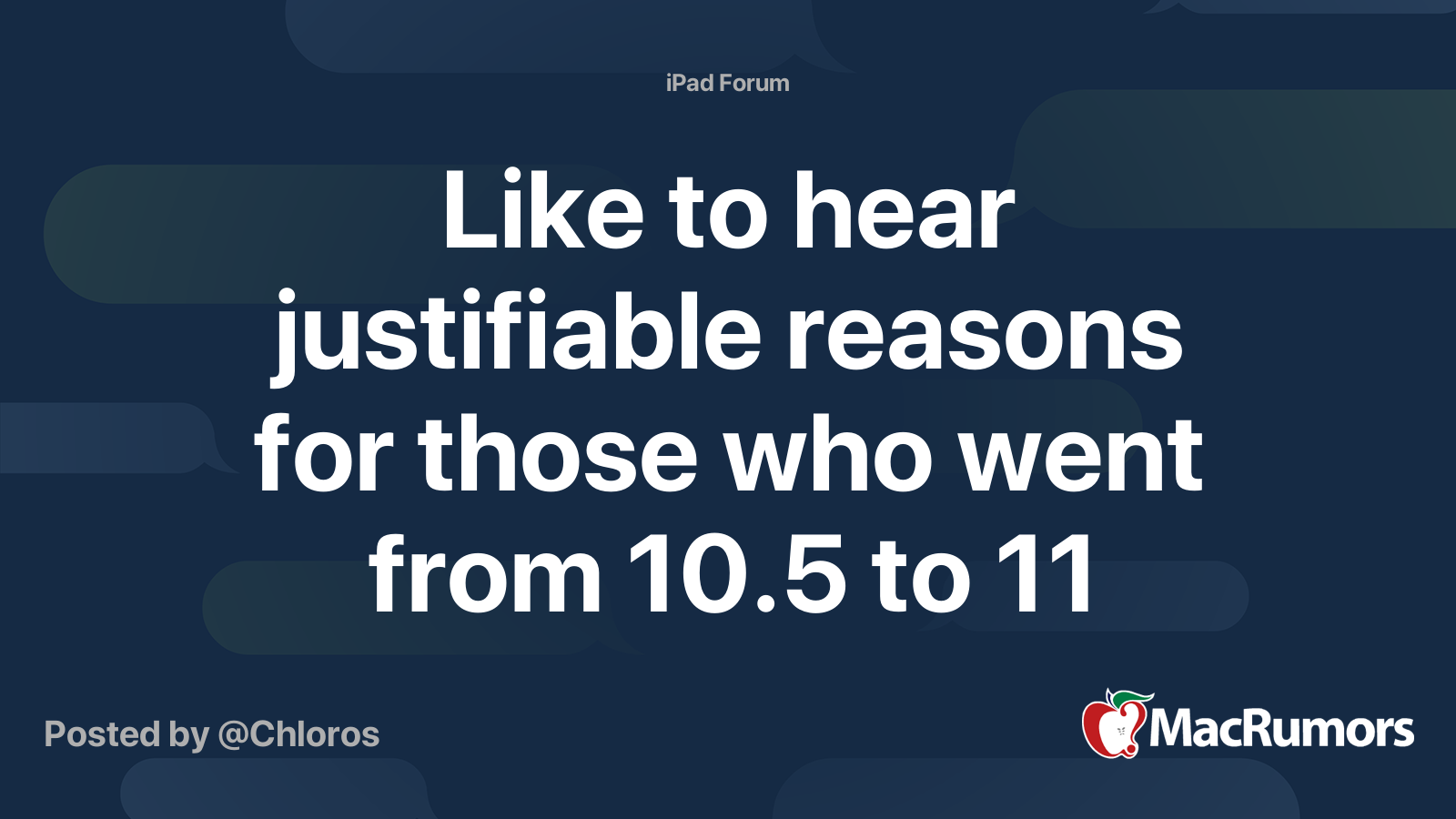 Like to hear justifiable reasons for those who went from 10.5 to 11 ...