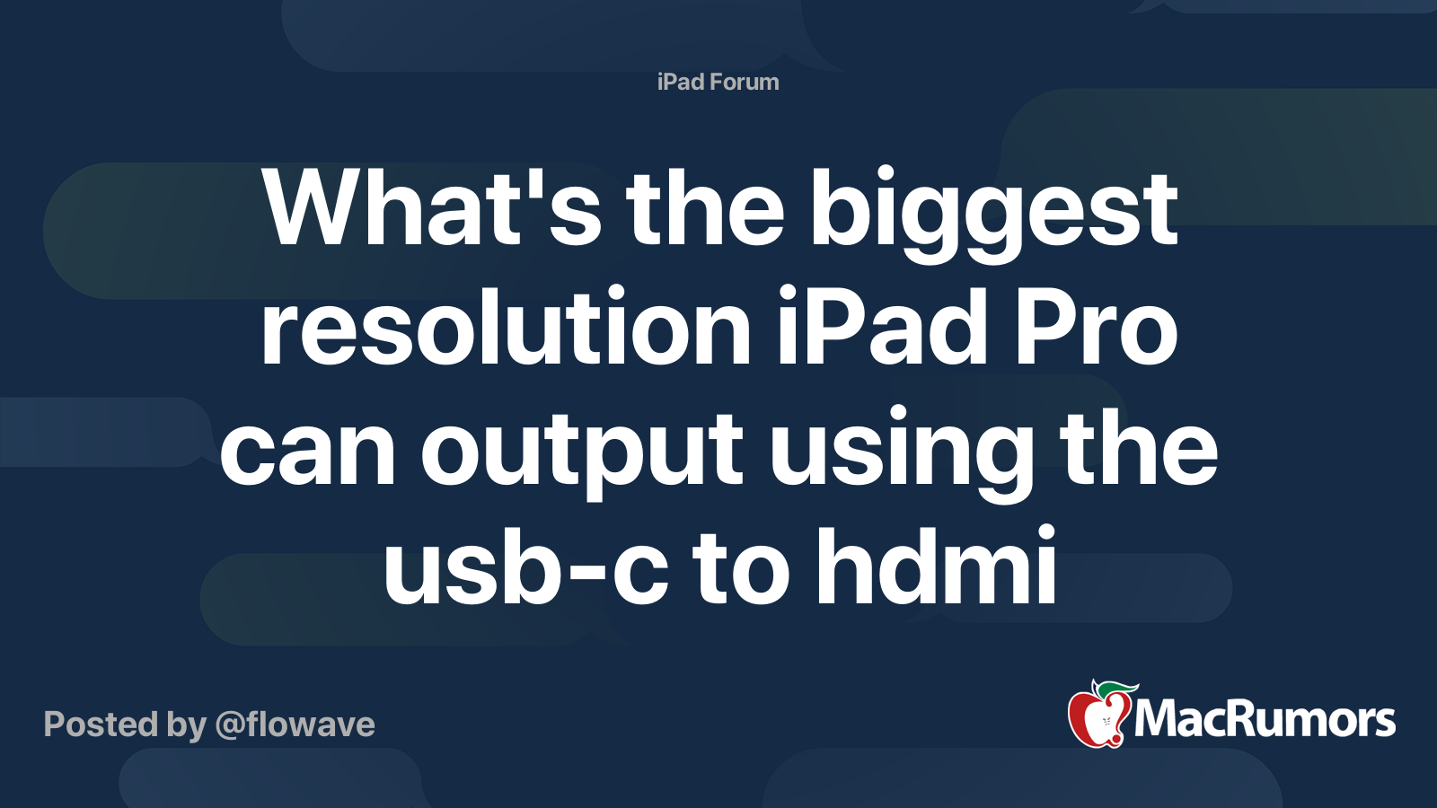 What's the biggest resolution iPad Pro can output using the usb-c to hdmi dongle? | MacRumors Forums