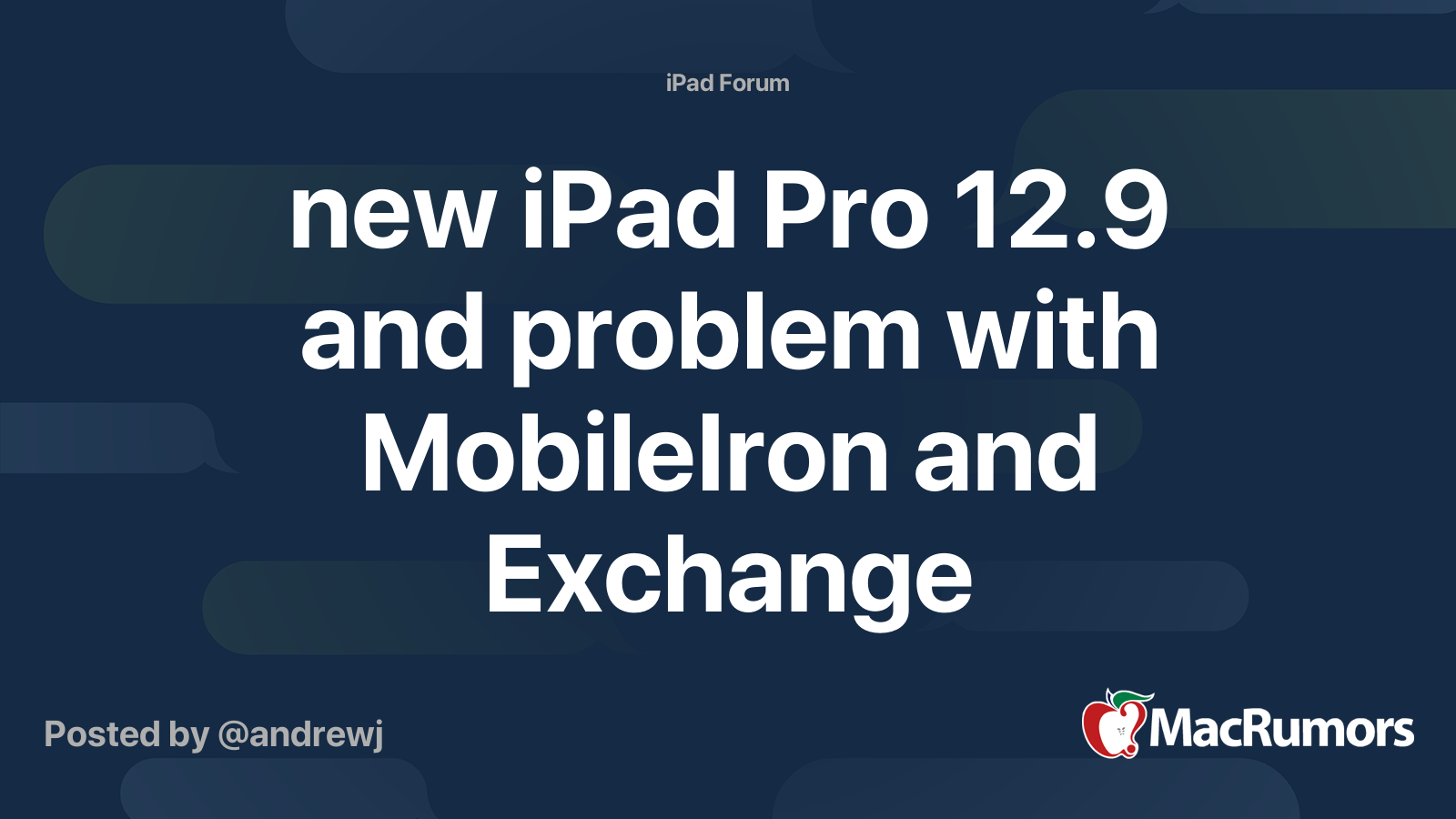 new iPad Pro 12.9 and problem with MobileIron and Exchange | MacRumors ...
