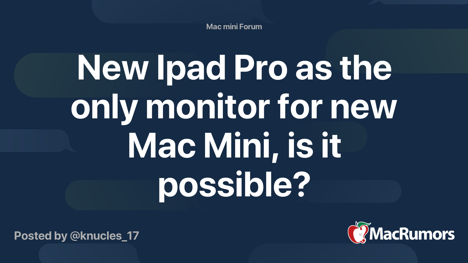New Ipad Pro as the only monitor for new Mac Mini, is it possible? | MacRumors Forums