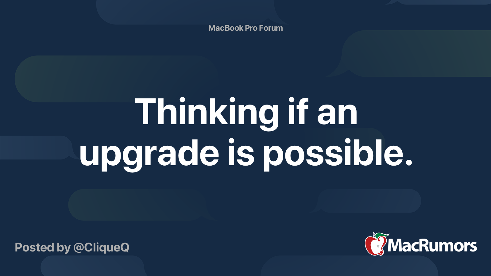Thinking if an upgrade is possible. | MacRumors Forums
